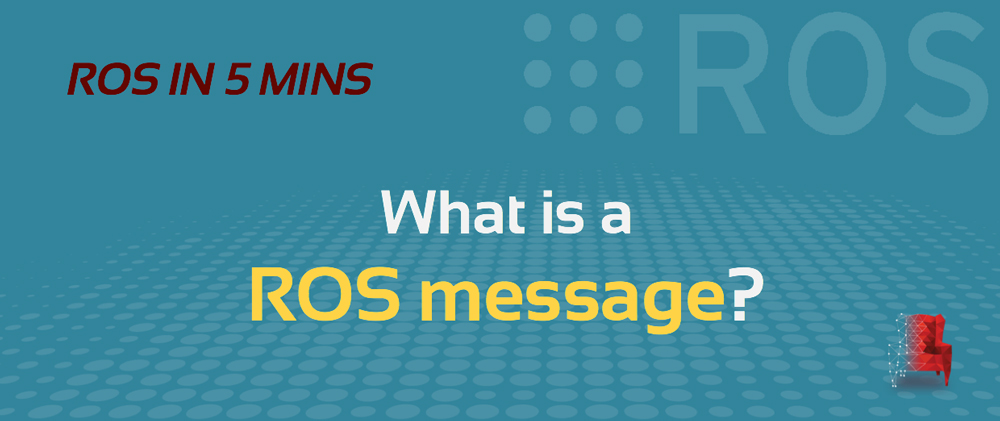 [ROS in 5 mins] 020 - What is a ROS message? Part#2 - The Construct