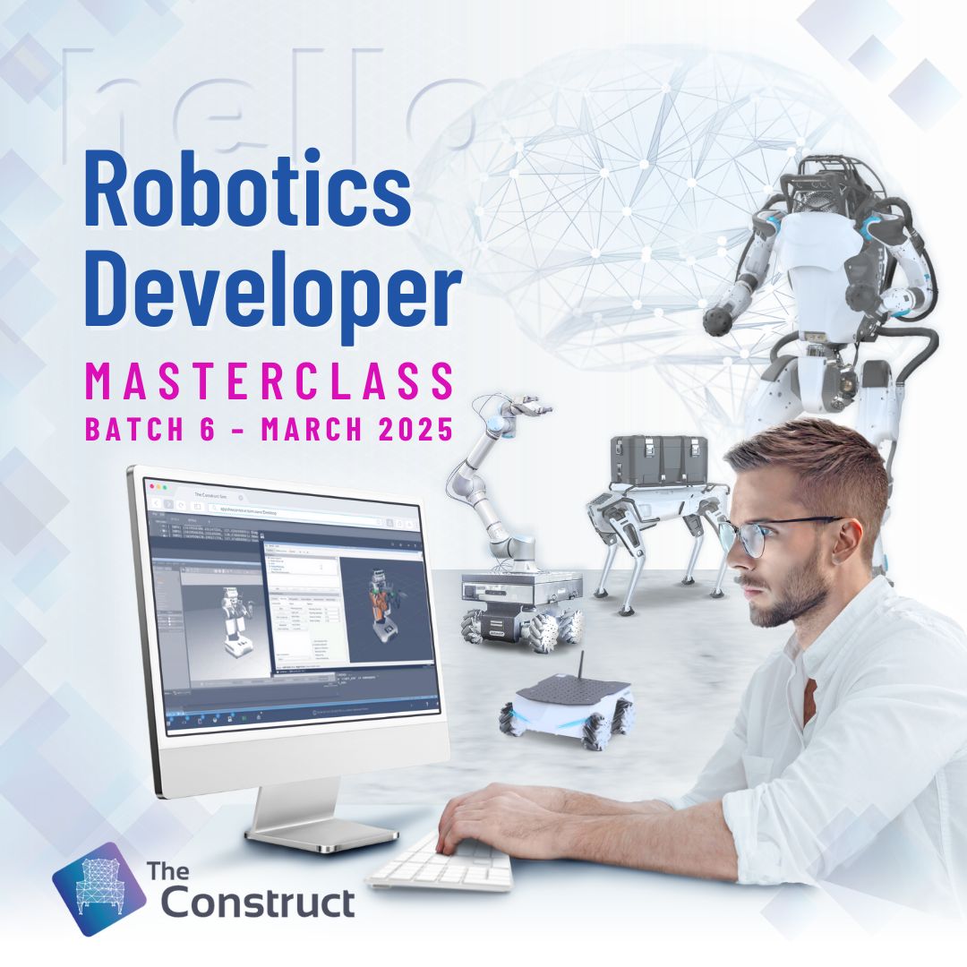 Robotics Developer Masterclass Batch 6 - March 2025 | The Construct